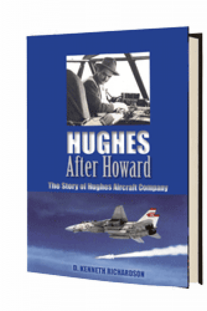 Hughes After Howard – The History of Hughes Aircraft Company - Seahill ...